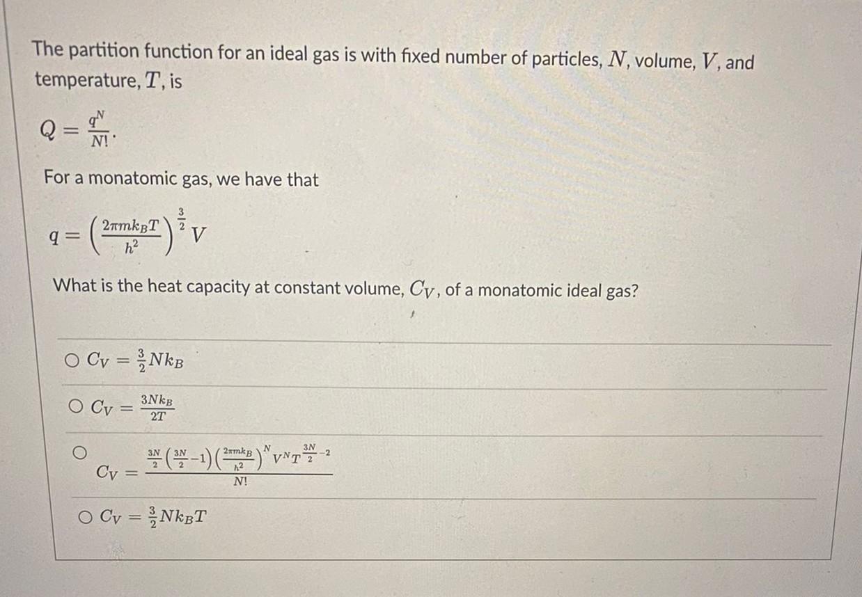 Solved The partition function for an ideal gas is with fixed | Chegg.com