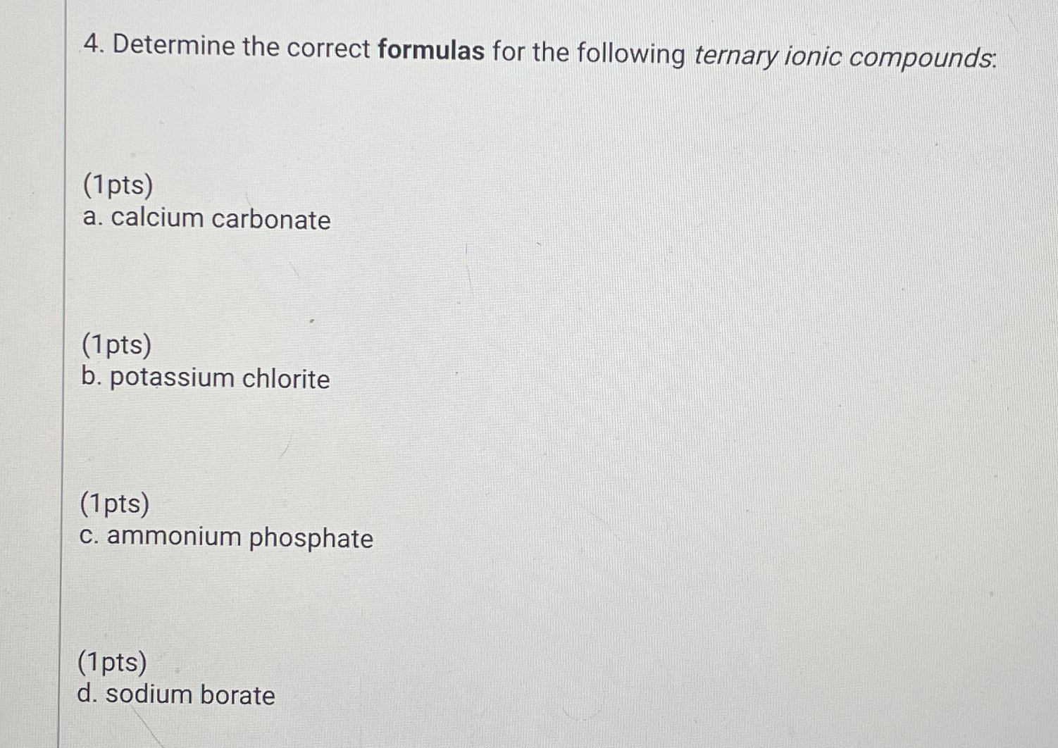 Solved Determine the correct formulas for the following | Chegg.com