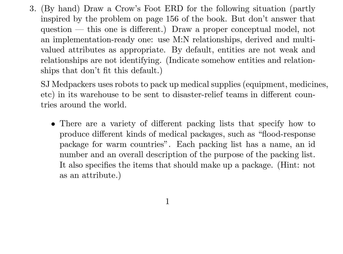 Solved 3. (By hand) Draw a Crow's Foot ERD for the following | Chegg.com