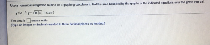 Solved Use a numerical integration routine on a graphing | Chegg.com