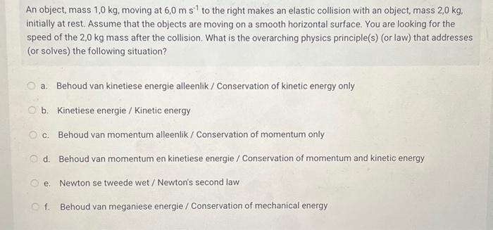Solved An object, mass 1,0 kg, moving at 6,0 m s−1 to the | Chegg.com