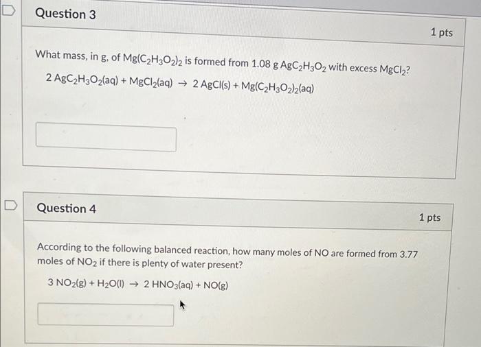 Solved D Question 3 1 pts What mass, in g, of Mg(C2H2O2)2 is | Chegg.com