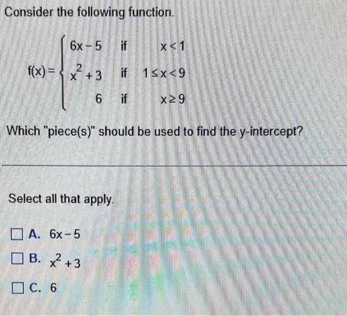 Solved Consider the following function. f(x)=⎩⎨⎧6x−5x2+36 if | Chegg.com