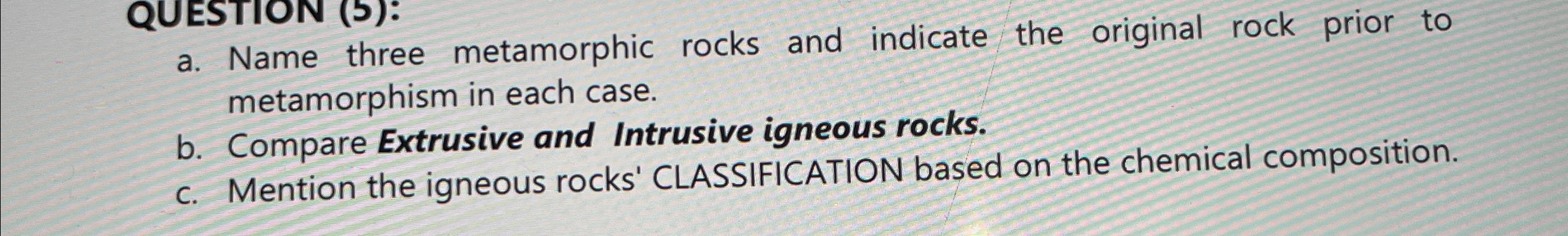 Solved a. ﻿Name three metamorphic rocks and indicate the | Chegg.com