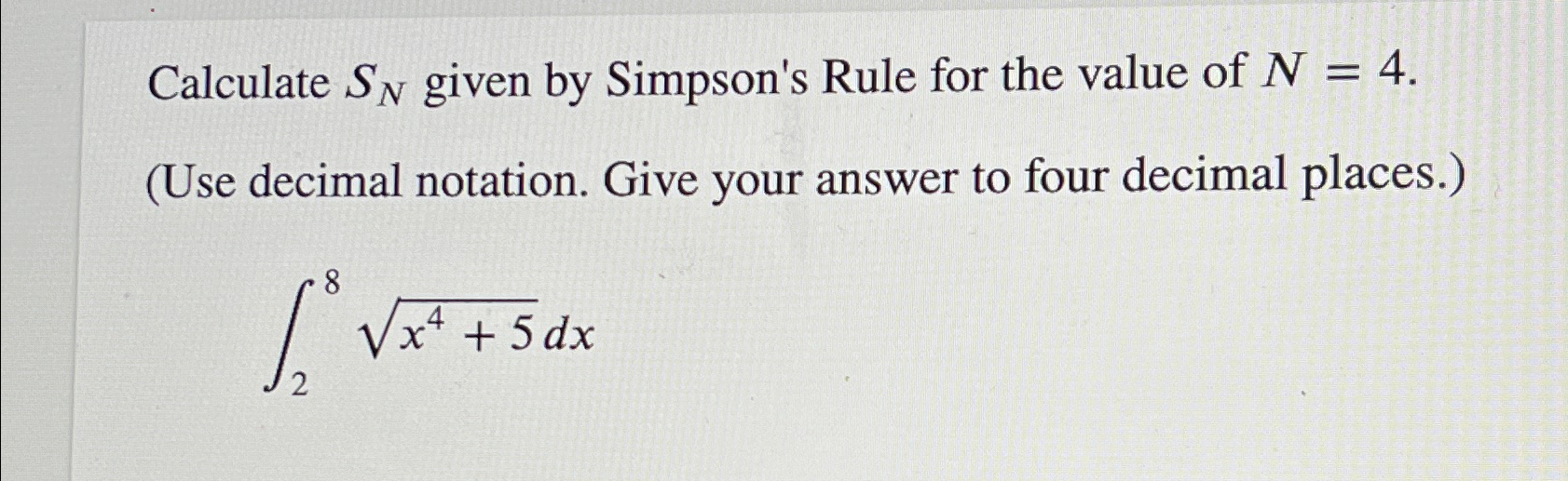 Solved Calculate SN ﻿given by Simpson's Rule for the value | Chegg.com