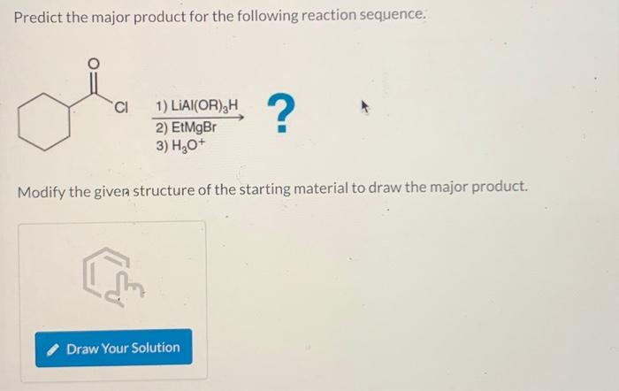 Solved Predict the major product for the following reaction | Chegg.com
