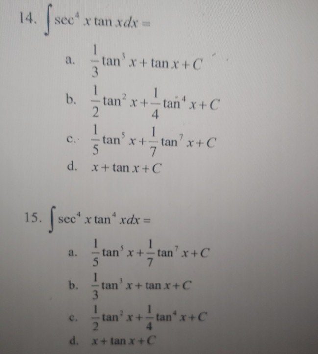 Solved 14.) integrate sec^4(x)tan(x)dx 15.) | Chegg.com