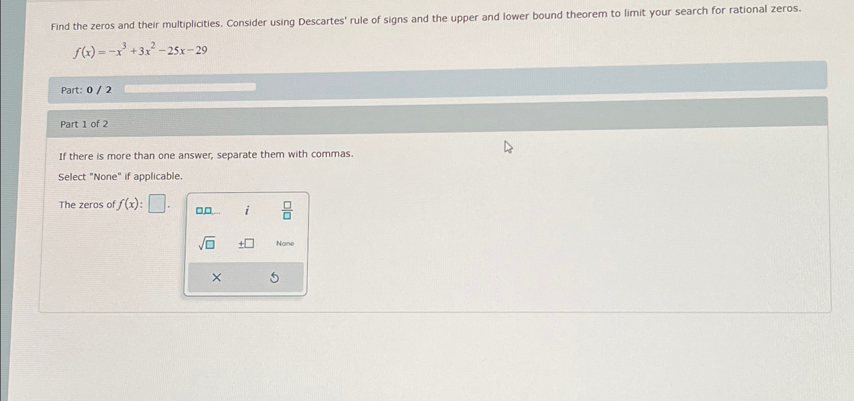 Solved Find the zeros and their multiplicities. Consider | Chegg.com