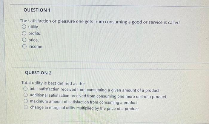 Solved The satisfaction or pleasure one gets from consuming | Chegg.com