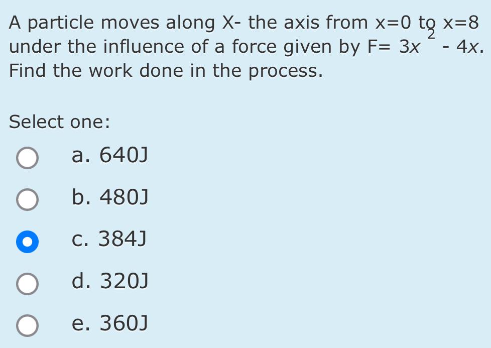 Solved A particle moves along x - ﻿the axis from x=0 ﻿to x=8 | Chegg.com