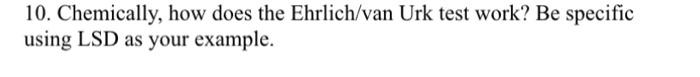 Solved 10. Chemically, how does the Ehrlich/van Urk test | Chegg.com