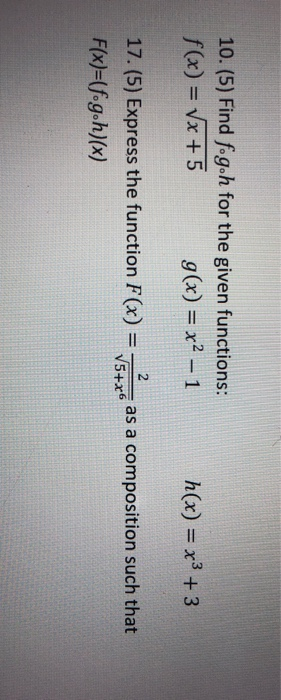 Solved 10. (5) Find fog.h for the given functions: f(x) = 7x | Chegg.com