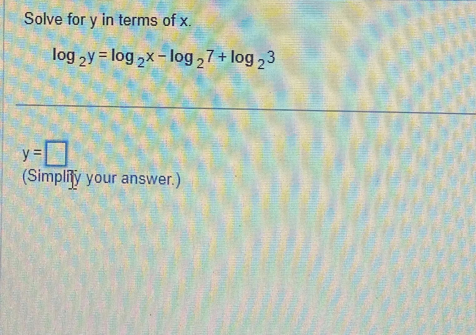 Solved Solve for y ﻿in terms of | Chegg.com