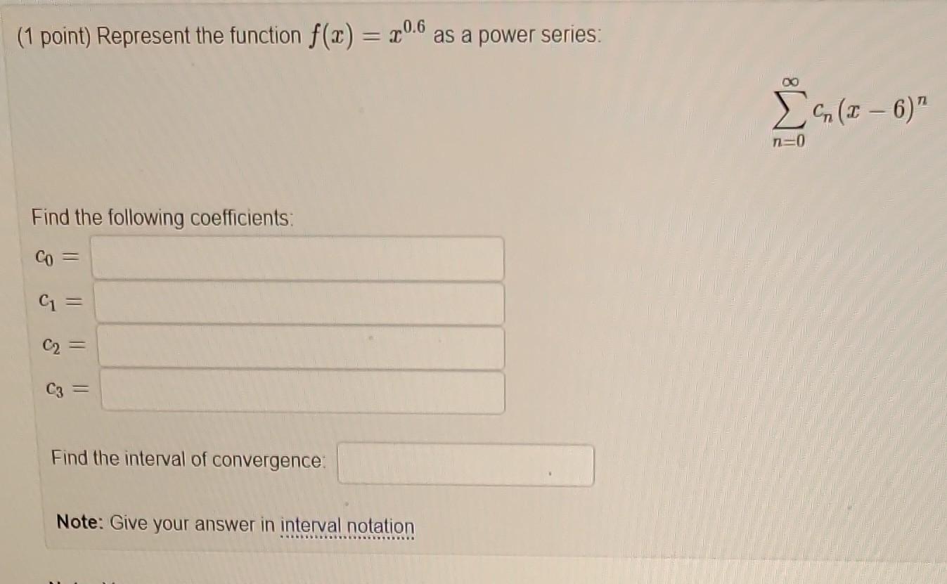 Solved (1 point) Represent the function f(x)=x0.6 as a power | Chegg.com