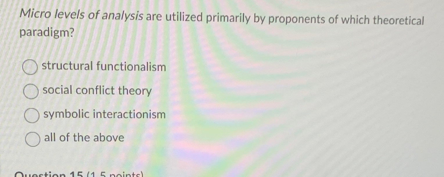 Solved Micro levels of analysis are utilized primarily by | Chegg.com