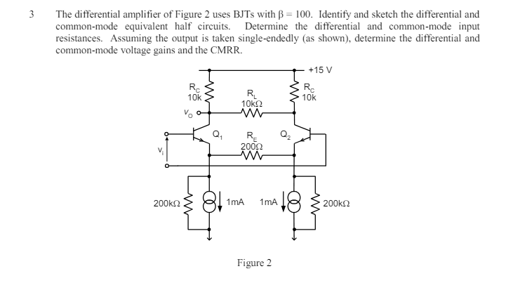 Solved 3 ﻿The differential amplifier of Figure 2 ﻿uses BJTs | Chegg.com