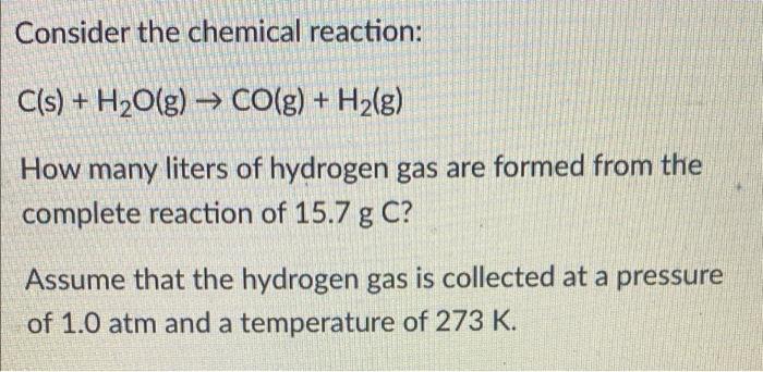 Solved Consider the chemical reaction: C(s) + H2O(g) → CO(g) | Chegg.com