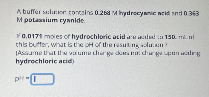 Solved A buffer solution contains 0.268M hydrocyanic acid | Chegg.com