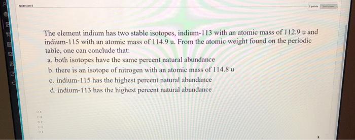 Solved Ques The element indium has two stable isotopes, | Chegg.com
