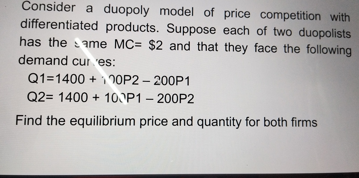 Solved Consider a duopoly model of price competition with | Chegg.com