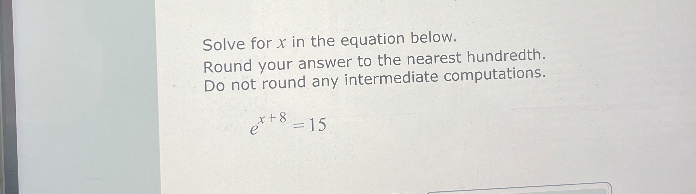 Solved Solve for x ﻿in the equation below.Round your answer | Chegg.com