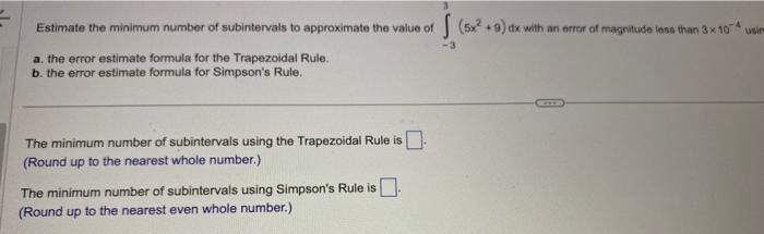 Solved Estimate the minimum number of subintervals to | Chegg.com