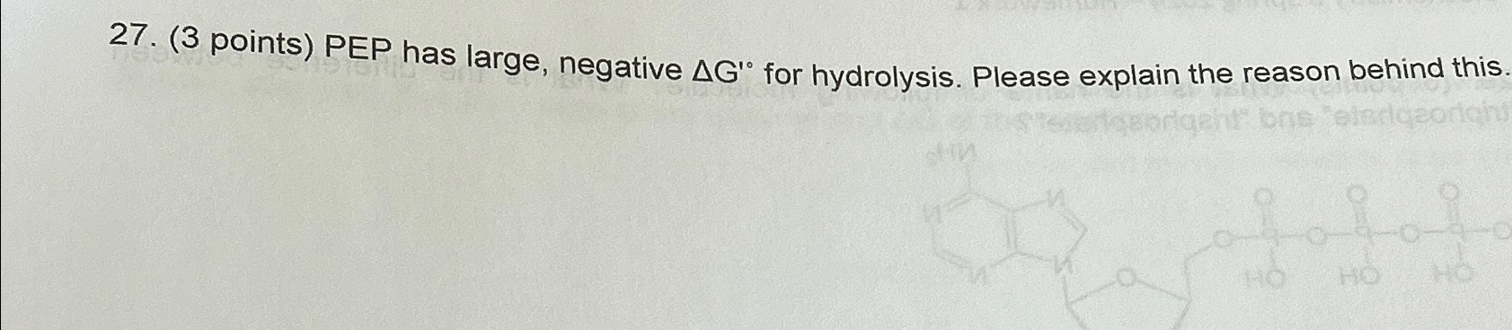 Solved (3 ﻿points) ﻿PEP has large, negative ΔG' ﻿for | Chegg.com