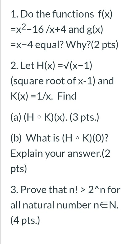 Solved 1. Do the functions f(x) =x2-16/x+4 and g(x) =x-4 | Chegg.com