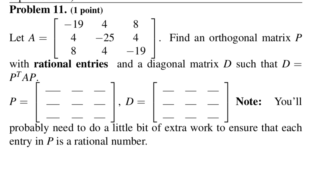 Solved Problem 11. (1 ﻿point)Let A=[-19484-25484-19]. ﻿Find | Chegg.com