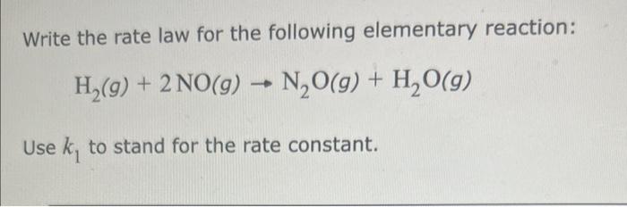 Solved Write the rate law for the following elementary | Chegg.com