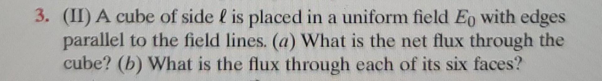 Solved (II) A cube of side ℓ is placed in a uniform field E0 | Chegg.com