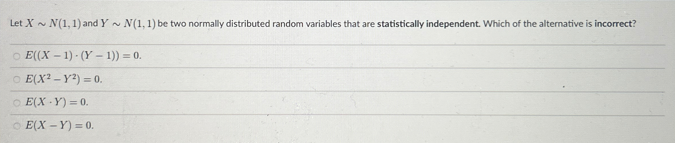 Solved Let x∼N(1,1) ﻿and Y∼N(1,1) ﻿be two normally | Chegg.com
