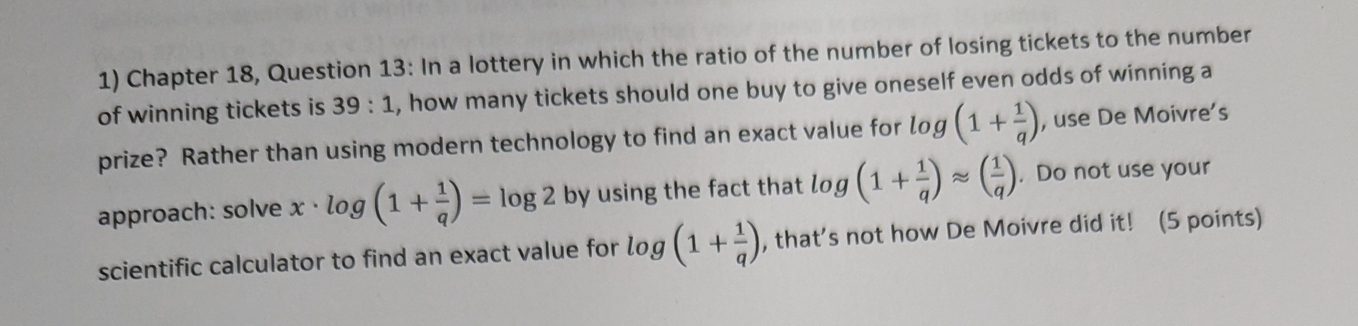 Solved Chapter 18, ﻿Question 13: In a lottery in which the | Chegg.com