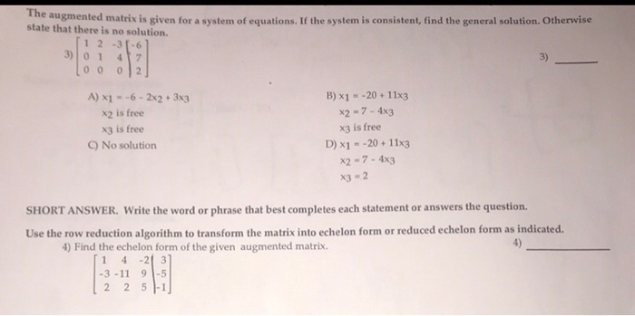 Solved augmented matrix is given for a system of | Chegg.com