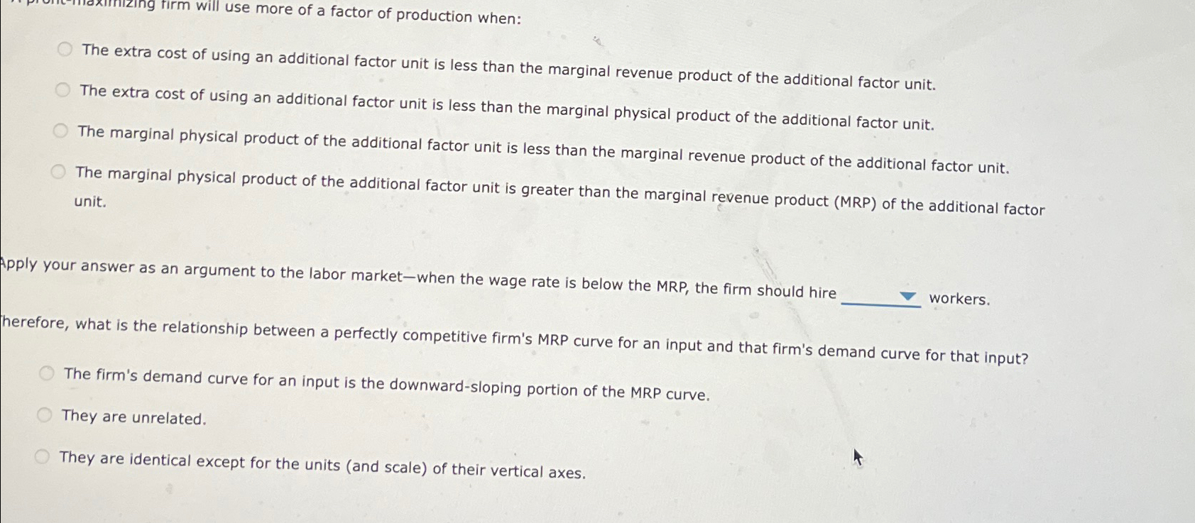 Solved firm will use more of a factor of production when:The | Chegg.com