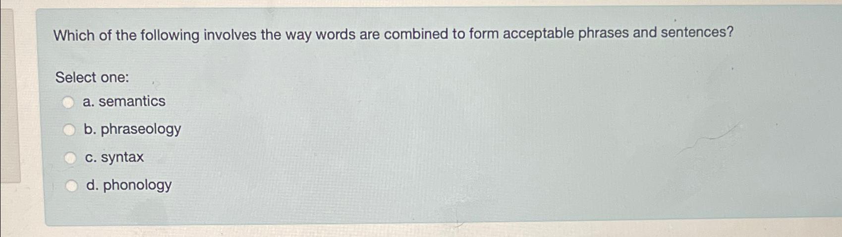 Solved Which of the following involves the way words are | Chegg.com