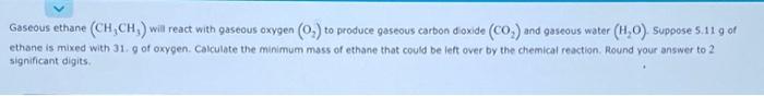 Solved Gaseous ethane (CH3 CH3) will react with gaseous | Chegg.com