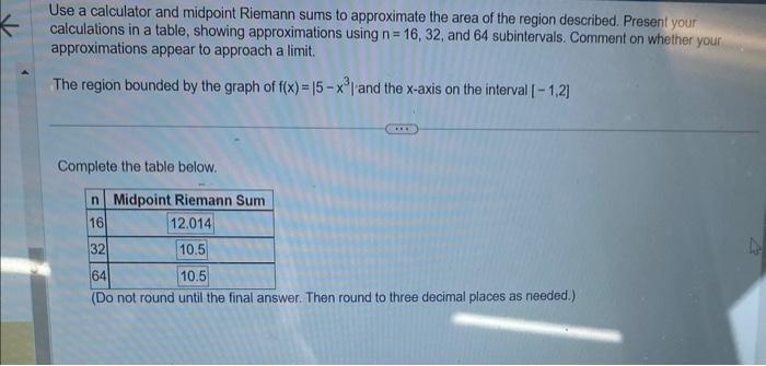 Solved Use a calculator and midpoint Riemann sums to | Chegg.com