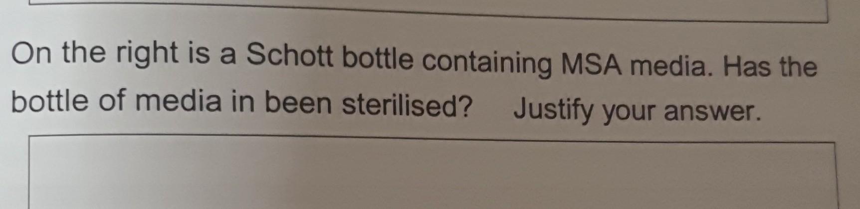On the right is a Schott bottle containing MSA media. | Chegg.com