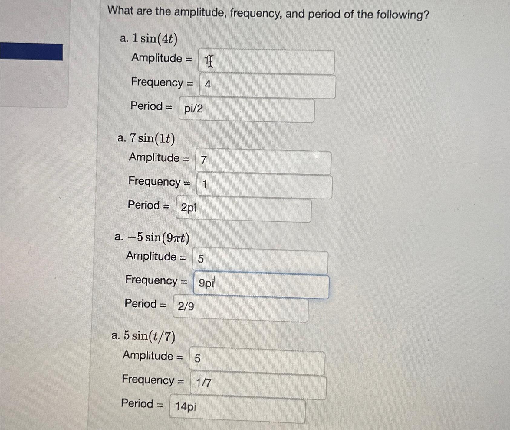 Solved What are the amplitude, frequency, and period of the | Chegg.com