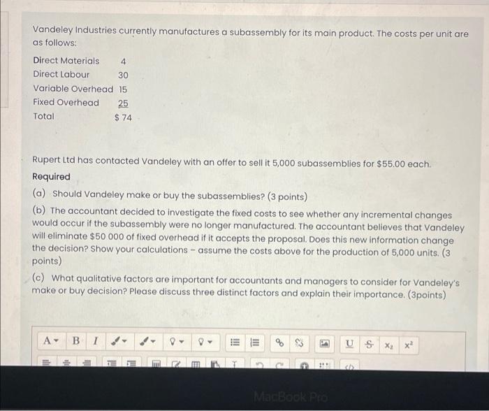 Solved Vandeley Industries currently manufactures a | Chegg.com