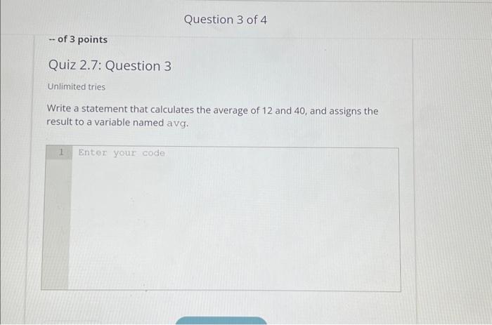 Solved Unlimited tries Write a statement that calculates the | Chegg.com Solved Unlimited tries Write a statement that calculates the | Chegg.com