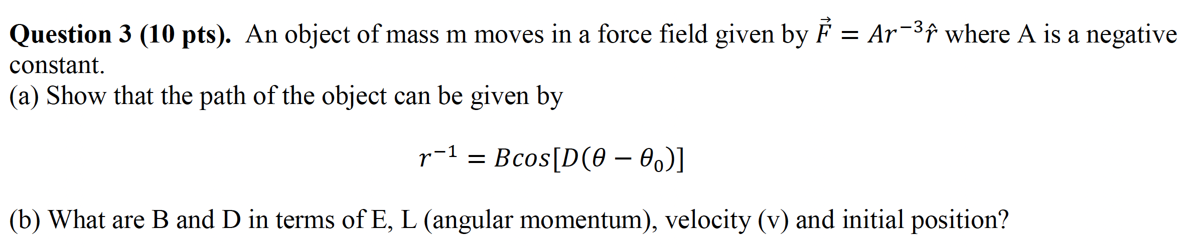 Solved Please, detailed explanation for Classical Mechanics | Chegg.com
