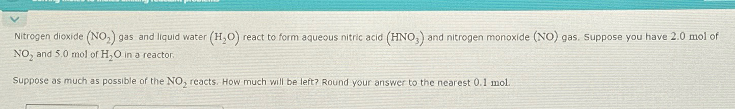 Solved Nitrogen dioxide (NO2) ﻿gas and liquid water (H2O) | Chegg.com