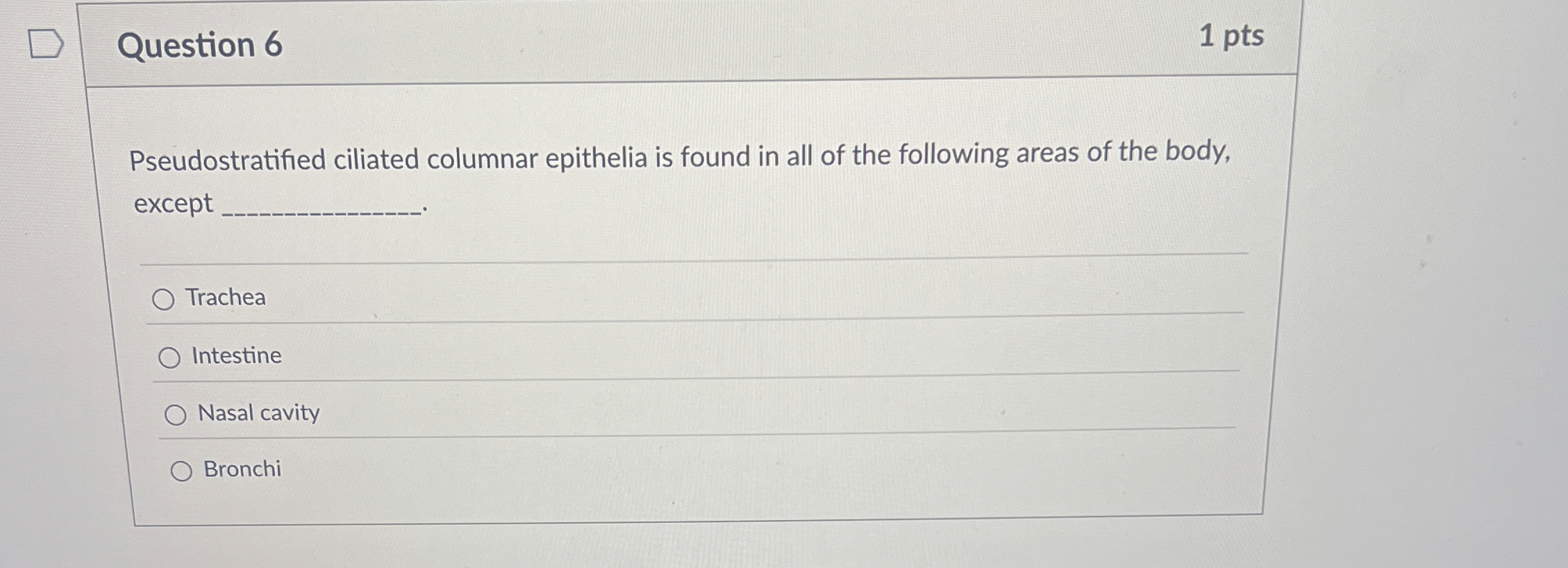 Solved Question 6Pseudostratified ciliated columnar | Chegg.com