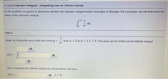Solved (1 point) Improper Integrals - Integrating over an | Chegg.com