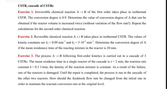 Solved CSTR, cascade of CSTRs Exercise 1. Irreversible | Chegg.com
