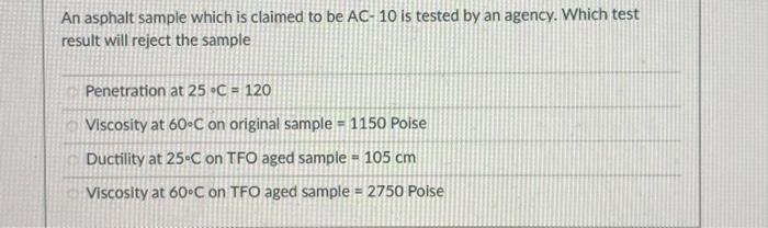 Solved An asphalt sample which is claimed to be AC−10 is | Chegg.com