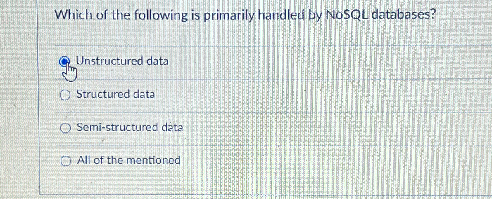 Solved Which of the following is primarily handled by NoSQL | Chegg.com