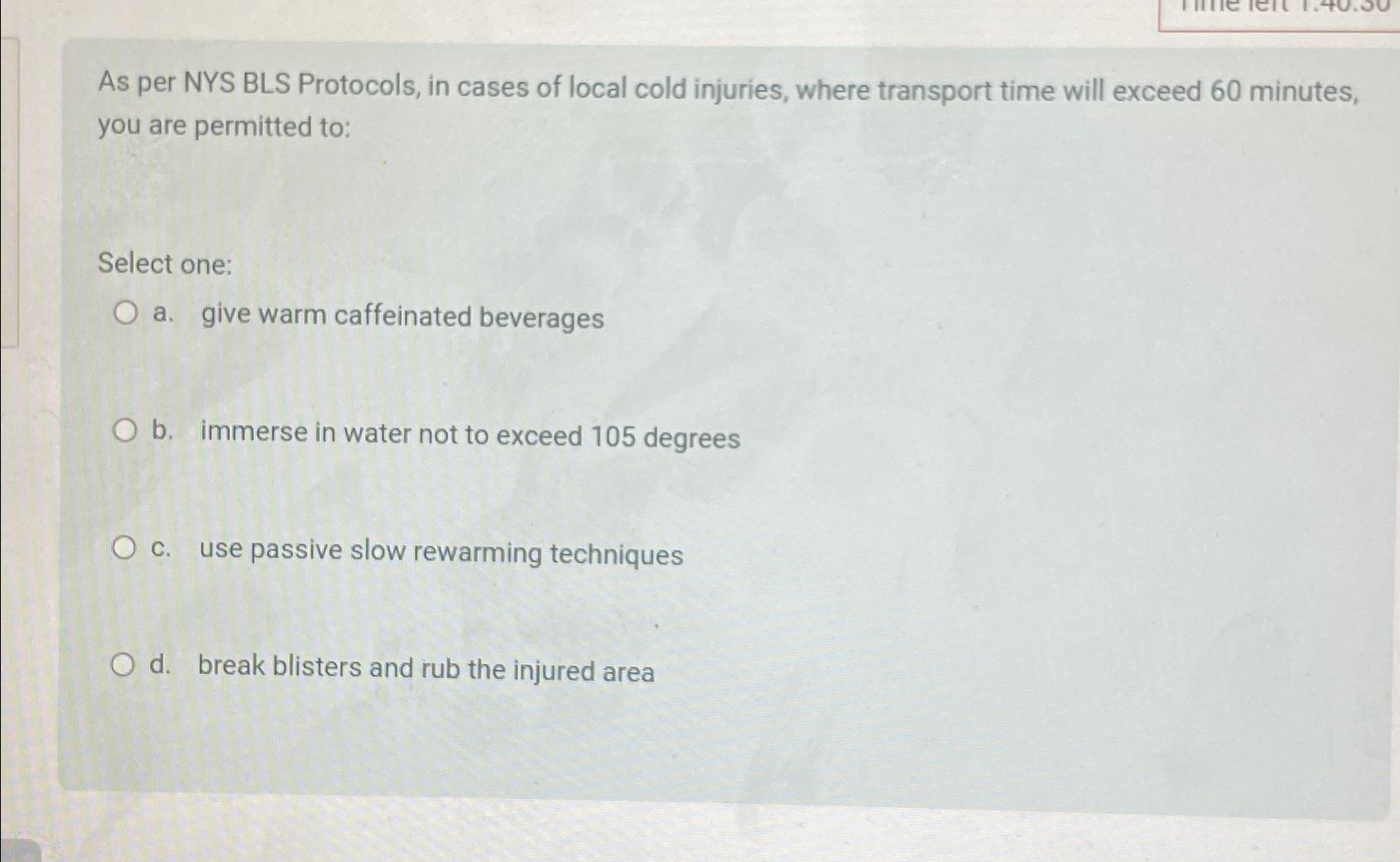 Solved As per NYS BLS Protocols, in cases of local cold | Chegg.com